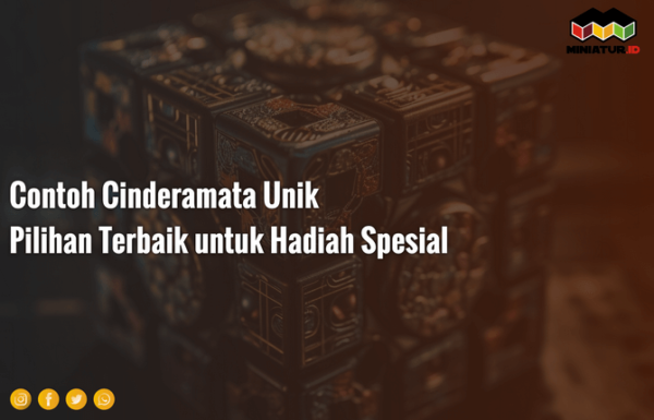 Contoh Cinderamata Unik: Pilihan Terbaik untuk Hadiah Spesial